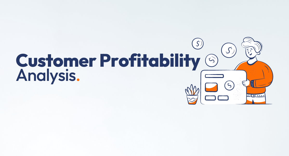 FREE Customer Profitability Analysis Templates + How to Get Started