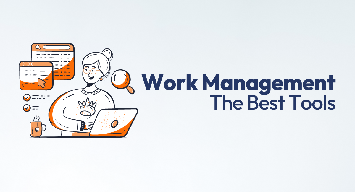 Best Work Management Tools to Grow & Scale Your Business