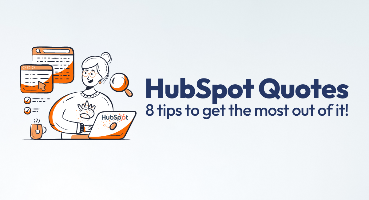 Get the Most out of HubSpot Quotes with these 8 Tips | PSOhub