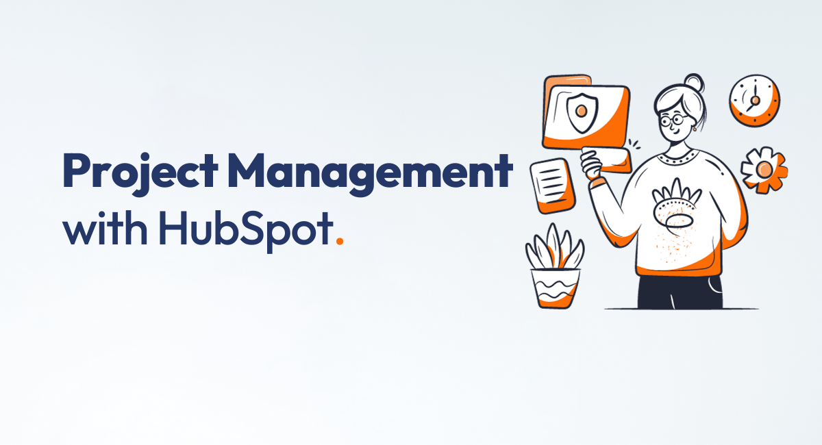 6 Tips for Better HubSpot Project Management