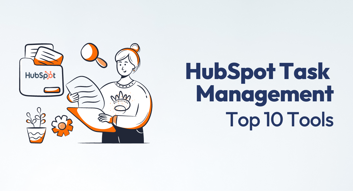 The Best HubSpot Task Management Tools: Pros, Cons & More