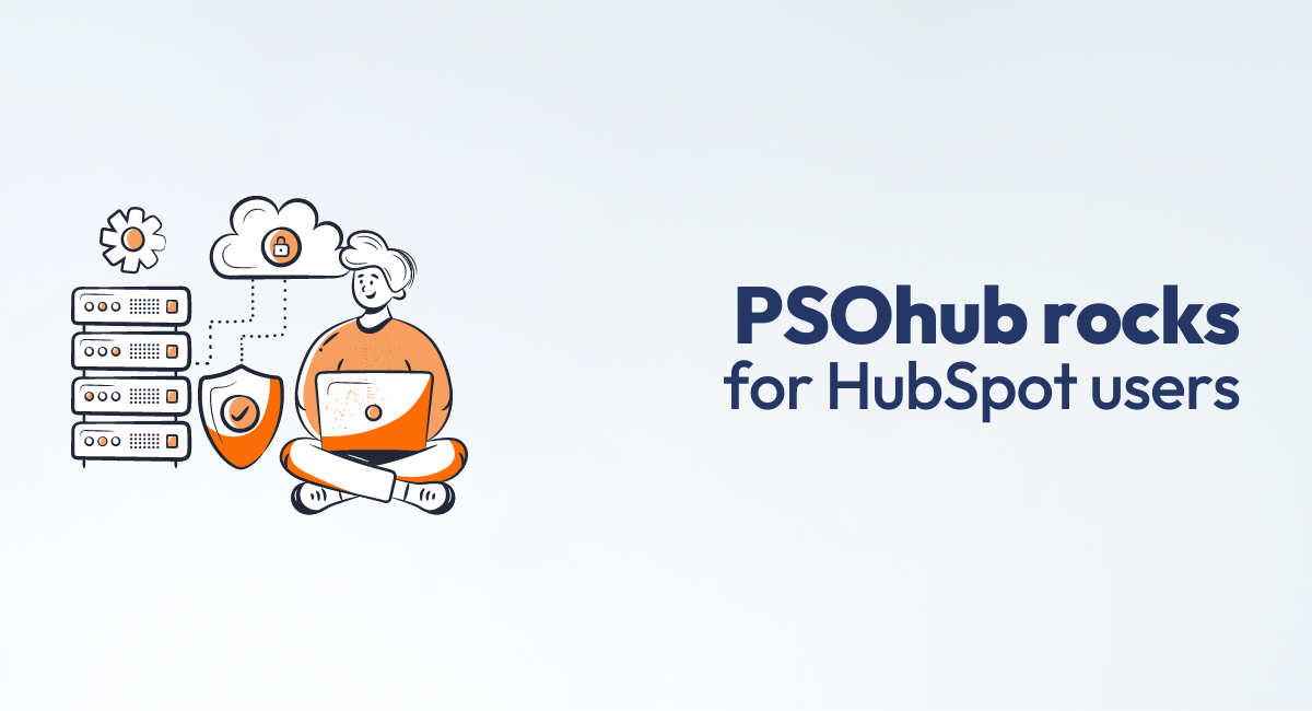 Why PSOhub rocks for remote HubSpot users